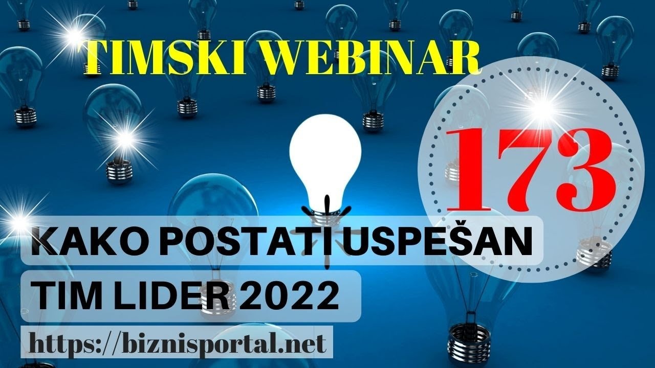 TIMSKI WEBINAR 173 KAKO POSTATI USPEŠAN TIM LIDER 2022 - YouTube
