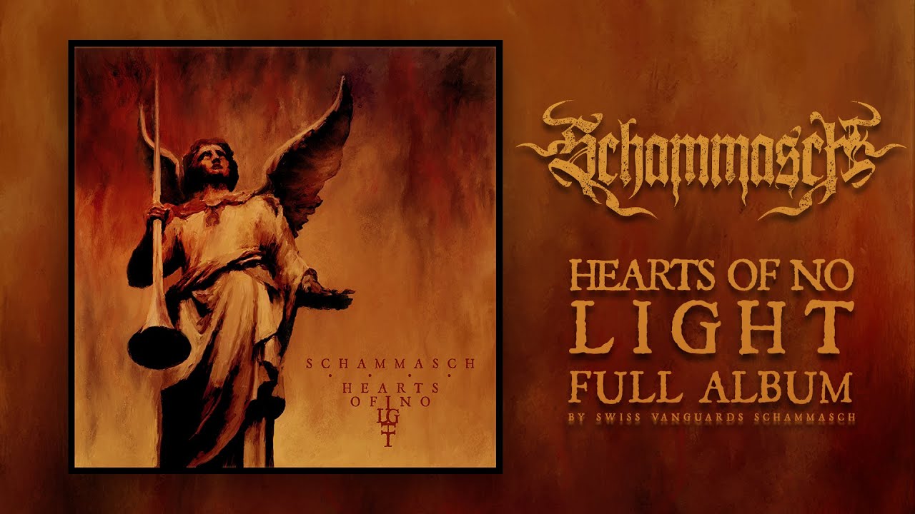 SCHAMMASCH - HEARTS OF NO LIGHT (Official Full Album Stream) - YouTube