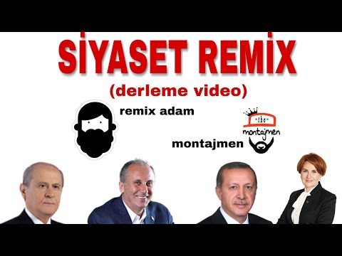 Siyasi liderler remix-SİYASET REMİX (derleme) en iyi videolar (remix adam, montajmen)