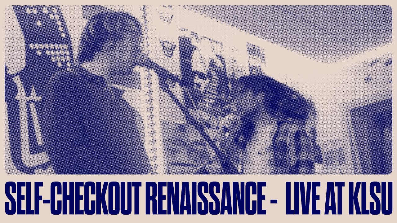 91.1 KLSU FM | Self-Checkout Renaissance - Live at KLSU - YouTube