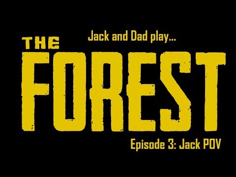 The Forest Ep. 3 Jack and Dad Blind Lets Play (Jack POV)