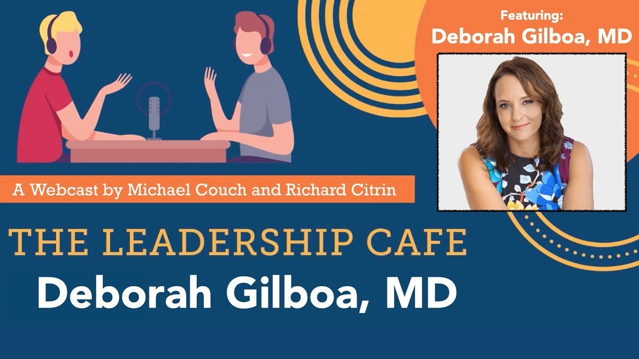 Deborah Gilboa, MD, Manage Change with Grace and Ease | The Leadership ...
