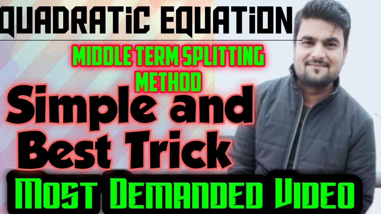 Best Trick to Find Roots Of Quadratic Equation || Middle Term Spiltting ...