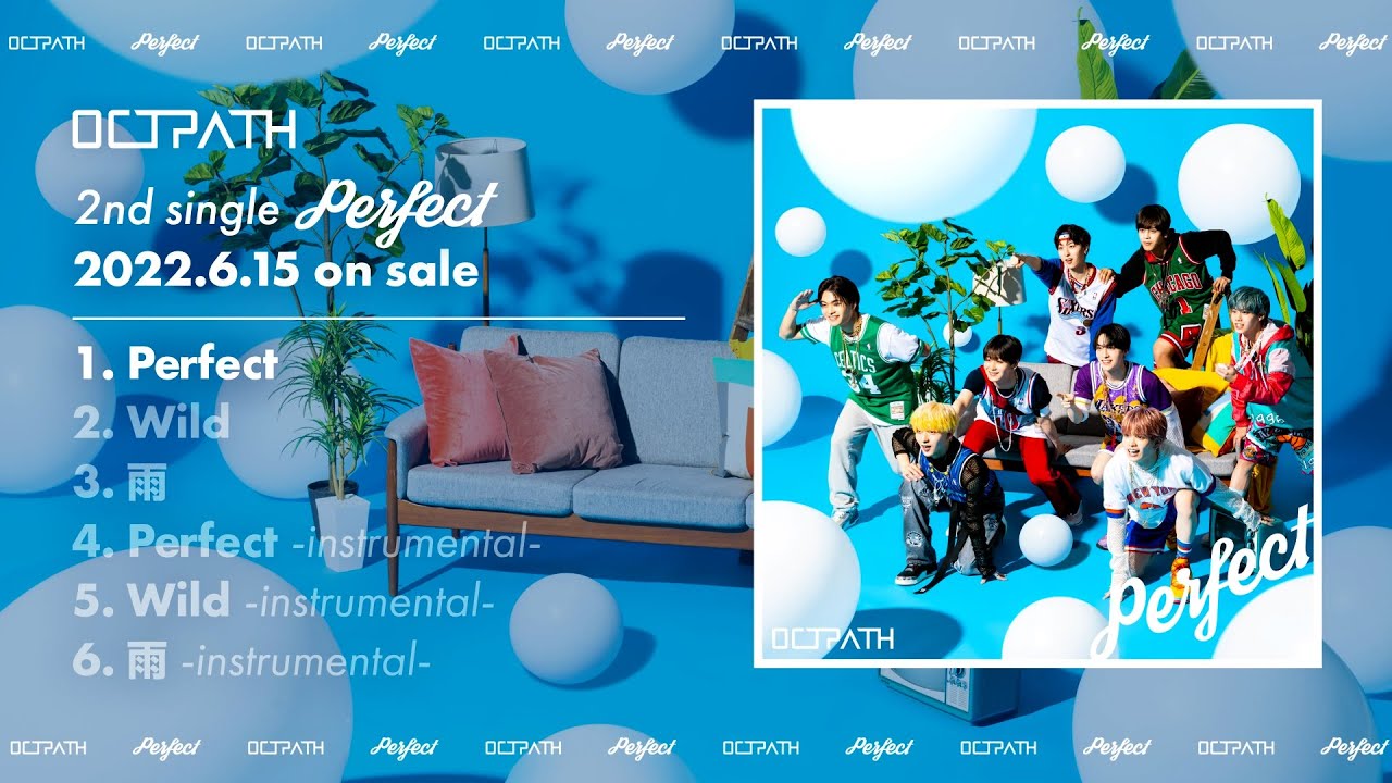 OCTPATH - 2nd single「Perfect」Trial Listening - YouTube