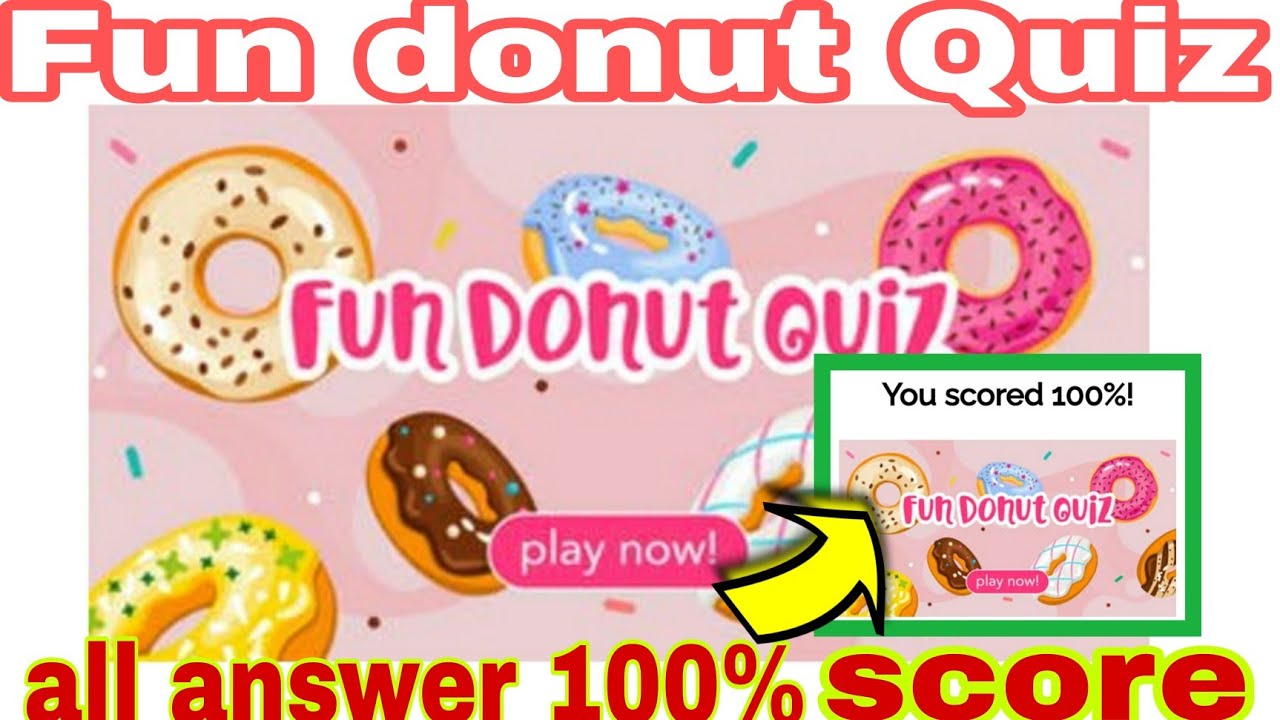 Fun Donut Quiz Answer 100%Score | fun donut quiz | QUIZFACTS - YouTube