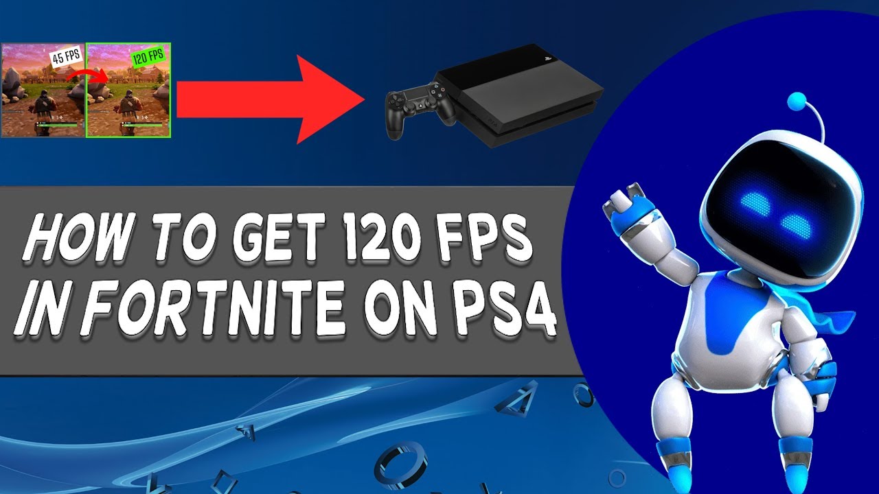 How To Get 120 FPS In Fortnite On PS4 | Tutorial (2024) - YouTube