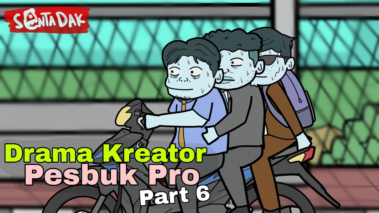 Drama Kreator Pesbuk Pro Part6 (Animasi Sentadak) - YouTube