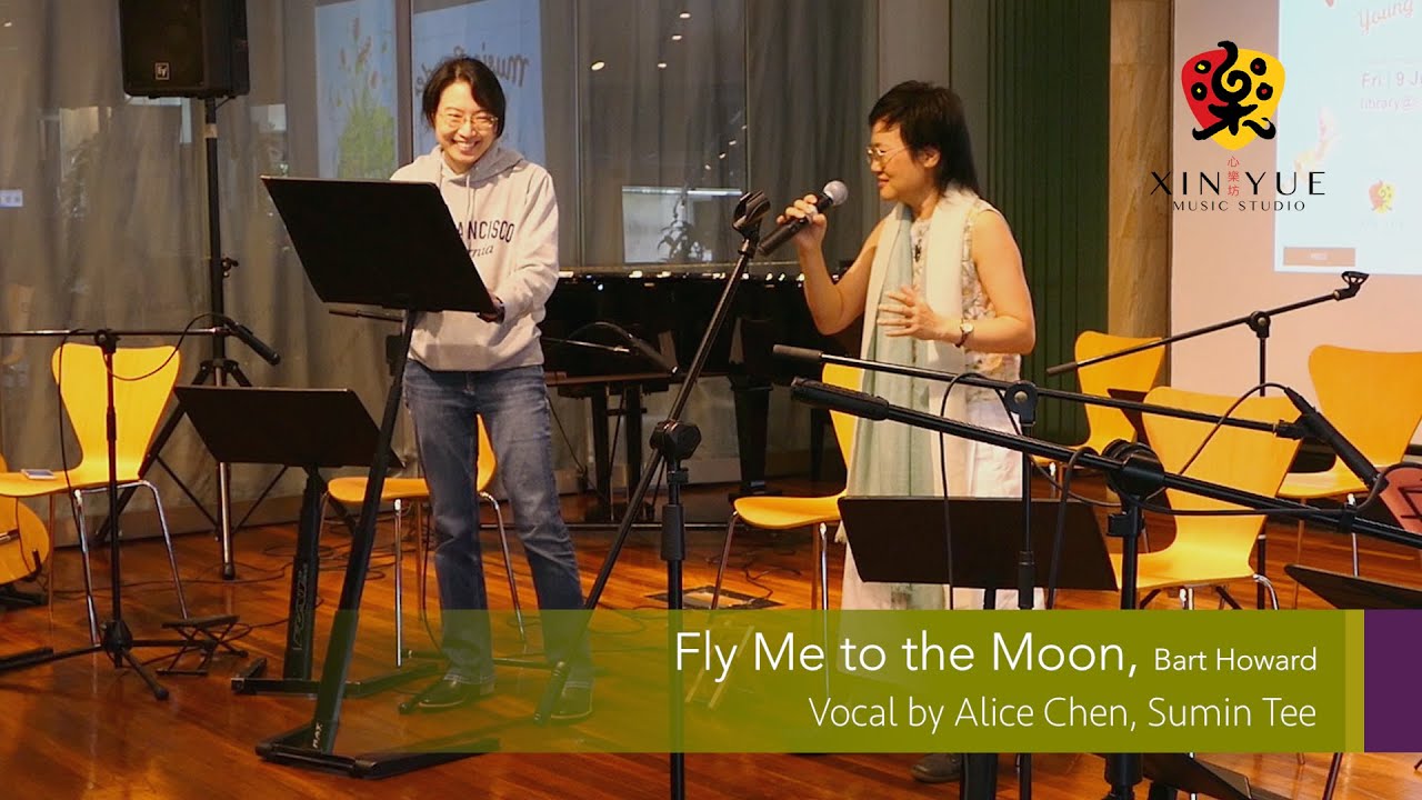 Fly Me to the Moon, Bart Howard, Vocal by Sumin Tee & Alice Chen ...