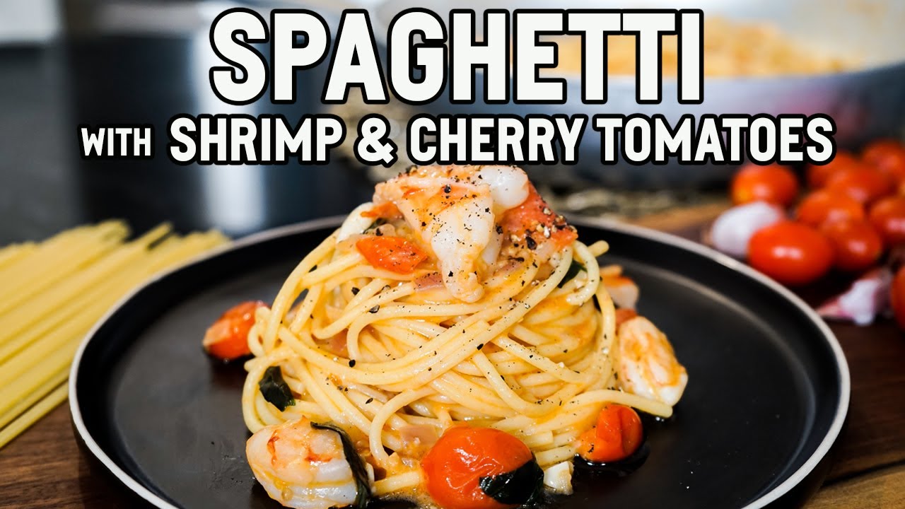 Spaghetti With Shrimp And Cherry Tomatoes Youtube