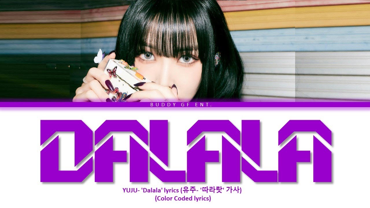 YUJU DALALA Lyrics (Color Coded Lyrics) - YouTube