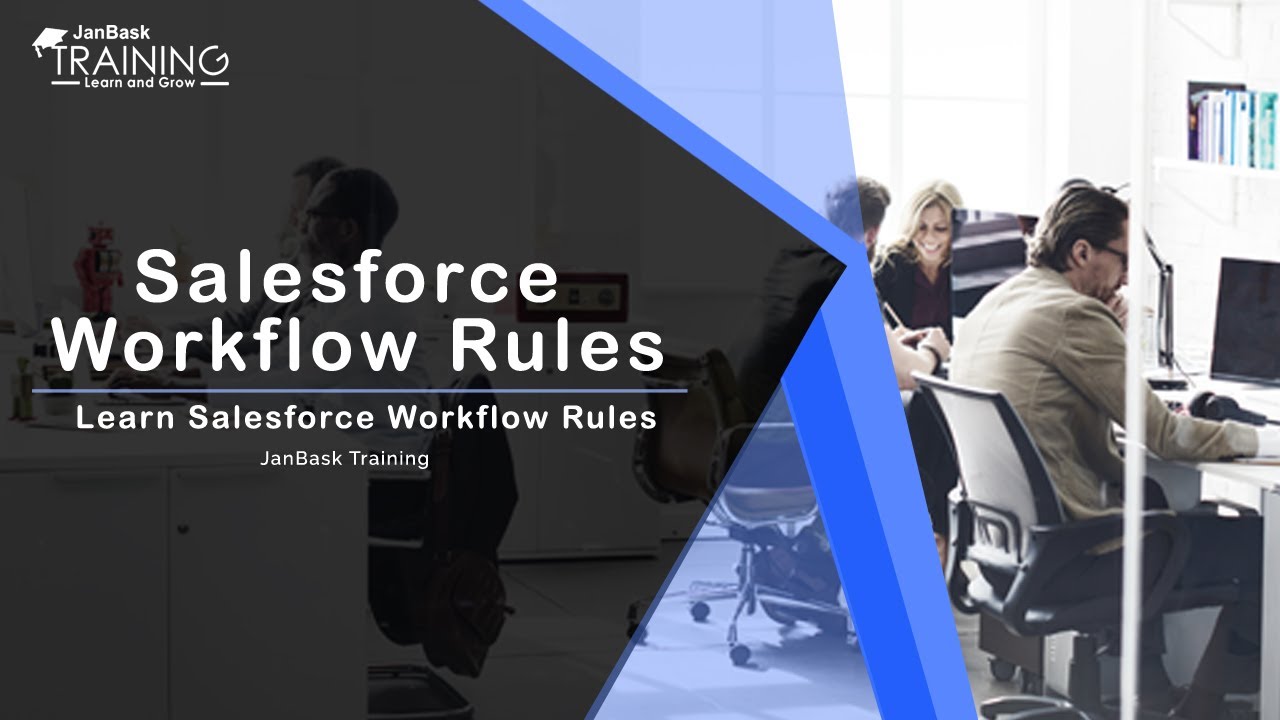 Salesforce Workflow Rules Learn Sales Force Workflow Rules Janbask 1959