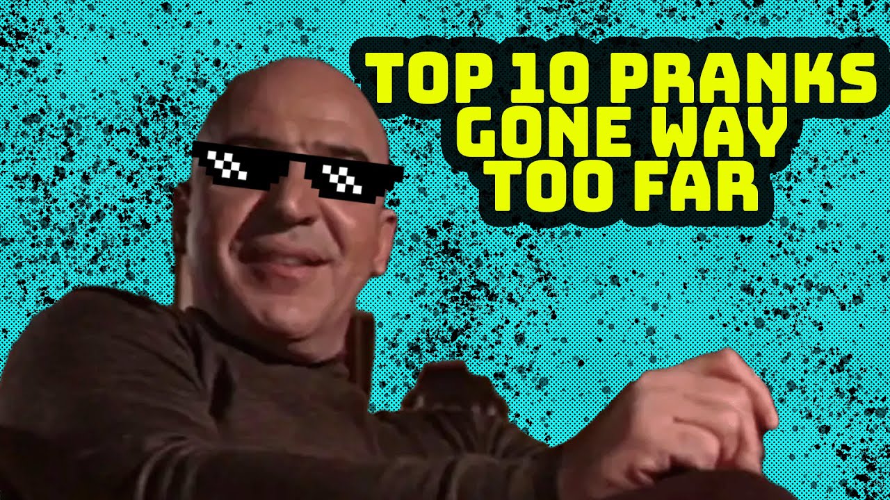 Top 10 Pranks Gone TOO FAR 😧 - YouTube