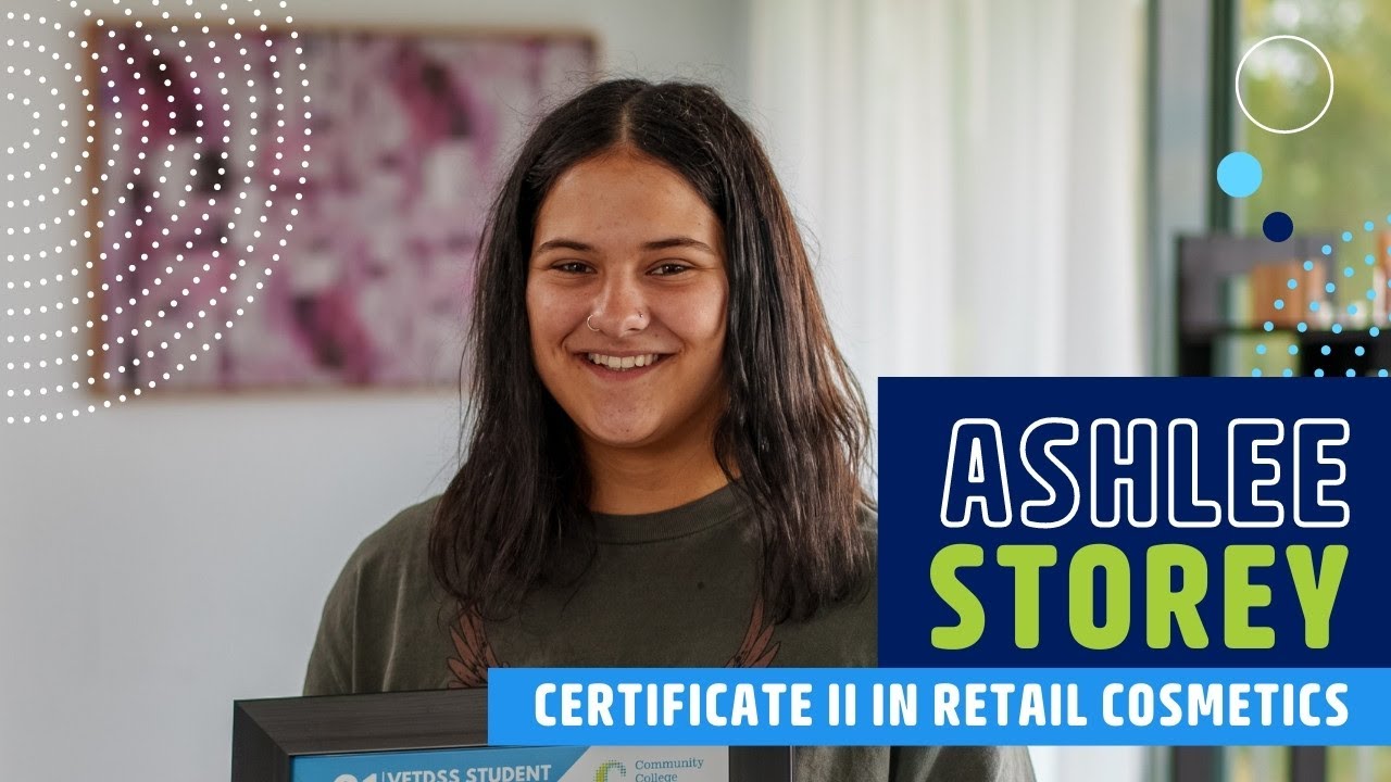 CCG Student Story - Ashlee Storey - Certificate II in Retail Cosmetics ...
