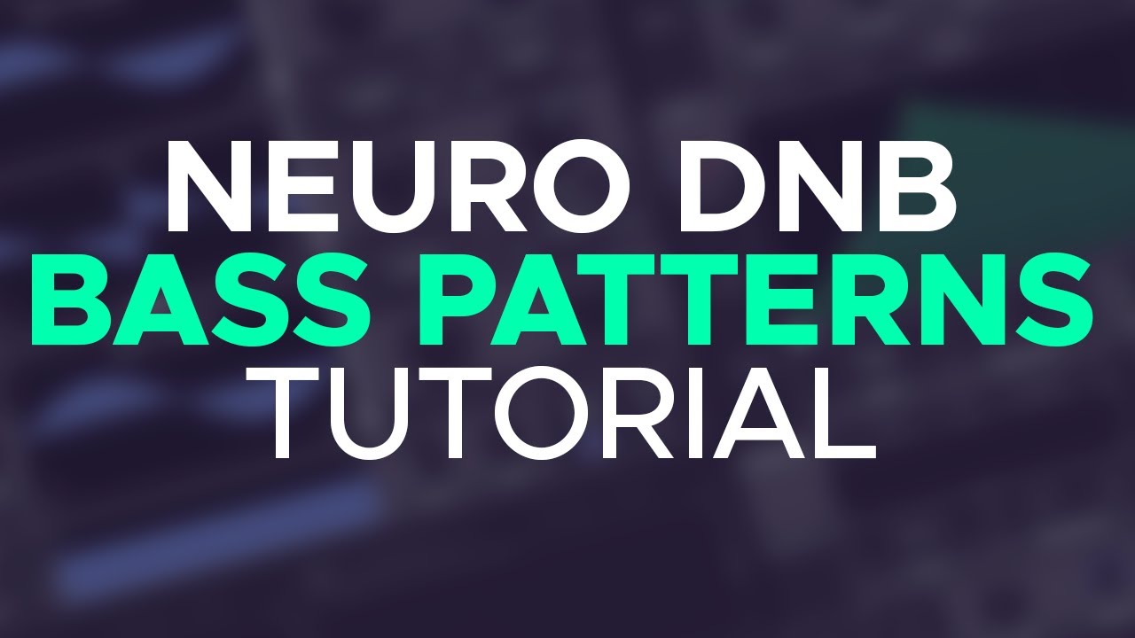 How To Make BASS patterns | Phrases for Neuro Drum And Bass - 2025 ...