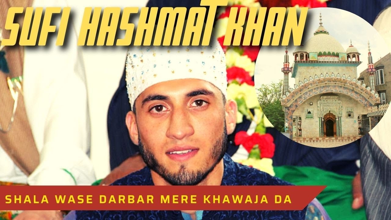 [2021] Shala Wase Darbar Mere Khawaja Da | Hashmat Khan | Echoes to ...
