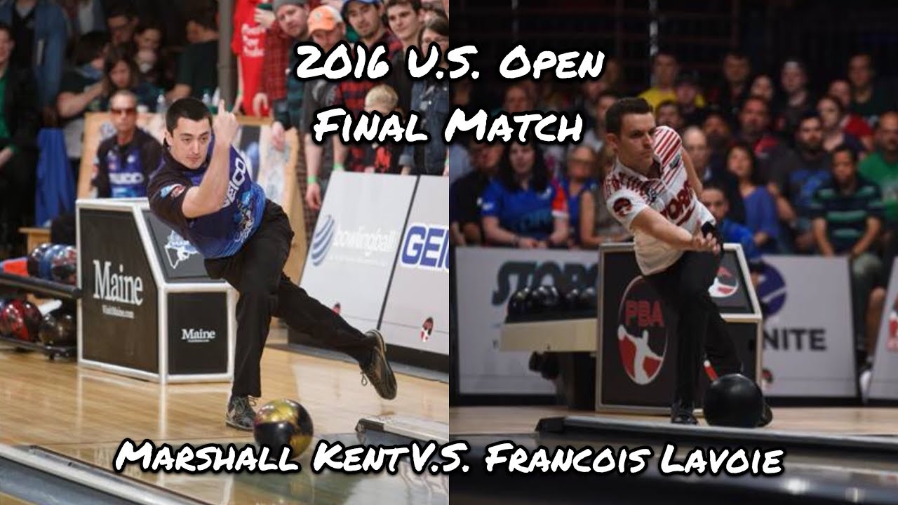 2016 PBA U.S. Open Final Match - Marshall Kent V.S. Francois Lavoie ...