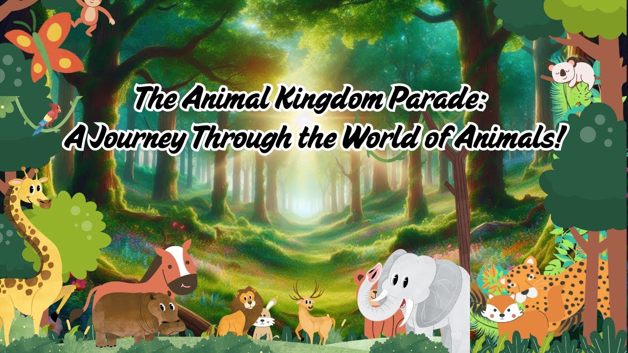 The Animal Kingdom Parade: A Journey Through the World of Animals ...