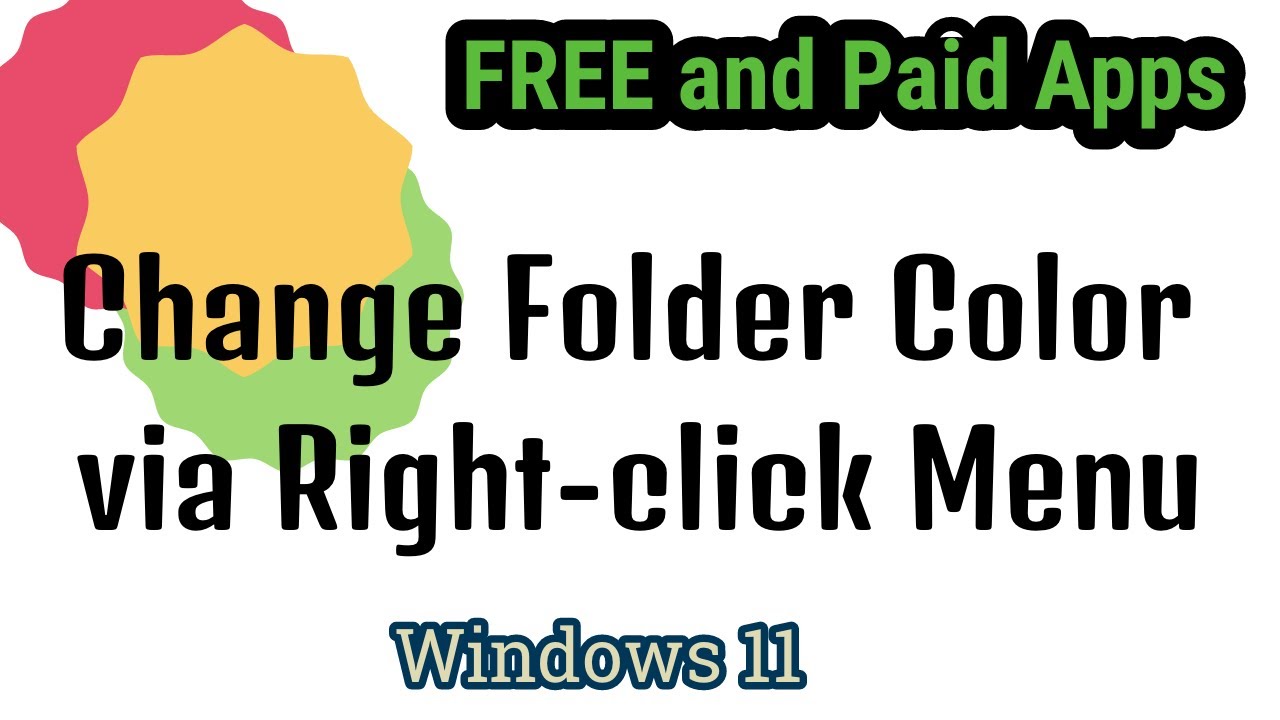 Change Folder Color via Right-click Menu on Windows 11 - FREE and Paid ...