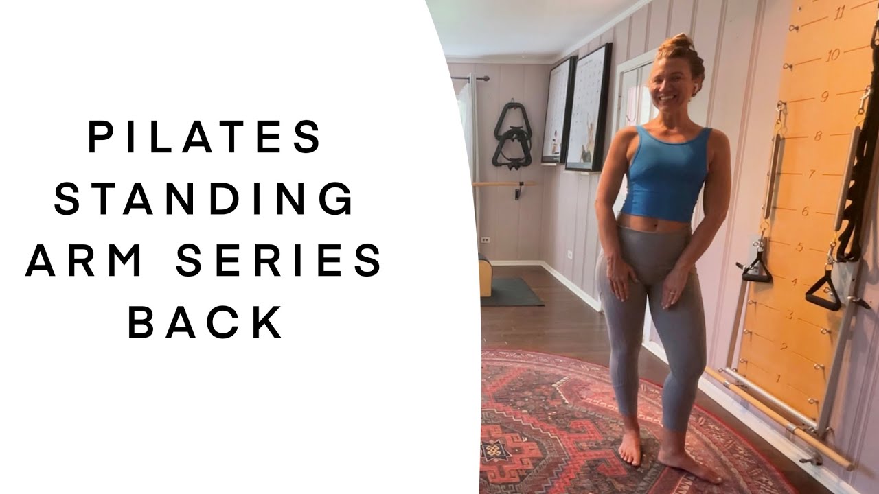 Pilates Standing Arm Series - YouTube