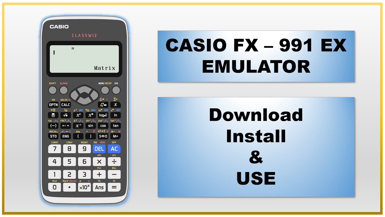 Casio FX 991 EX Emulator For Windows Download Install step By Casio FX 991 EX Emulator For Windows Download Install step By