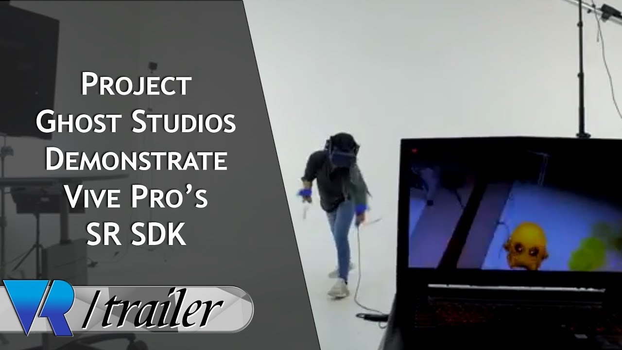 Project Ghost Studios Takes The HTC Vive Pro Into Augmented Reality ...