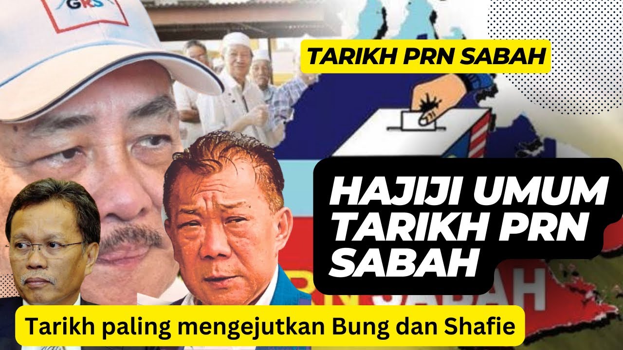 HAJIJI NOOR UMUM TARIKH PRN SABAH : KEJUTAN KEPADA BUNG MUKTAR DAN ...