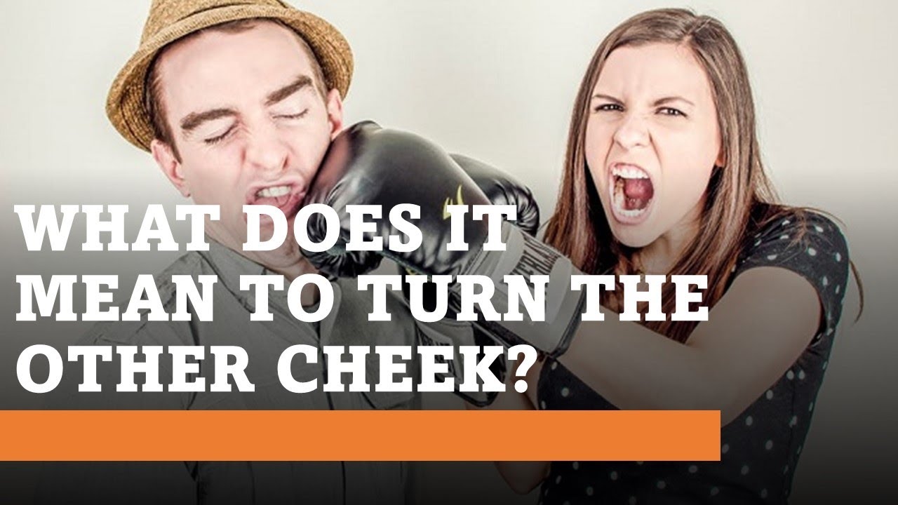 What Does It Mean To Turn the Other Cheek? 7-17-22 - YouTube