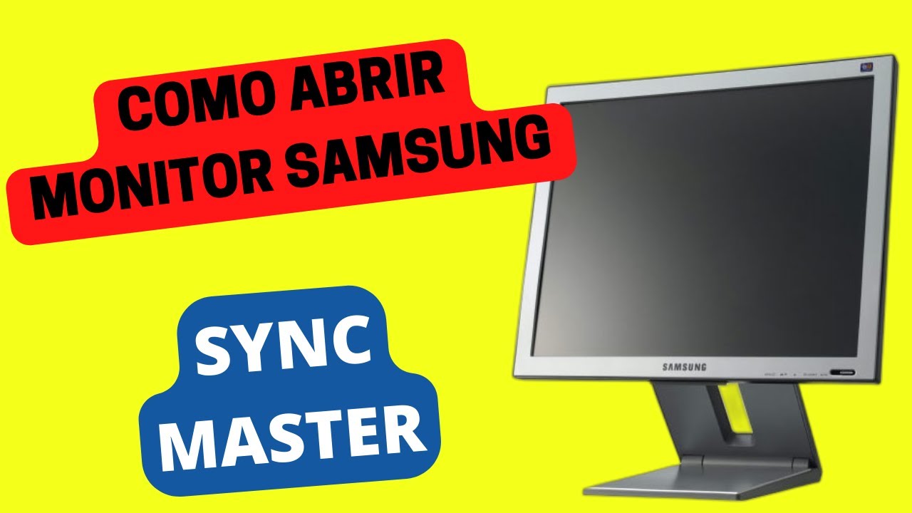 🔥COMO ABRIR MONITOR SAMSUNG SYNC MASTER 750B - YouTube