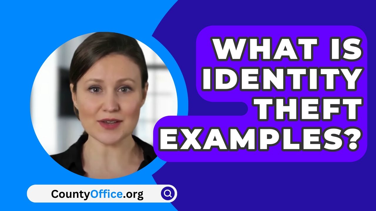 What Is Identity Theft Examples? - CountyOffice.org - YouTube