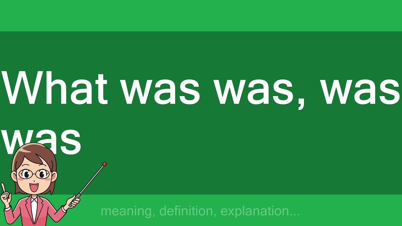 What was was, was was - YouTube