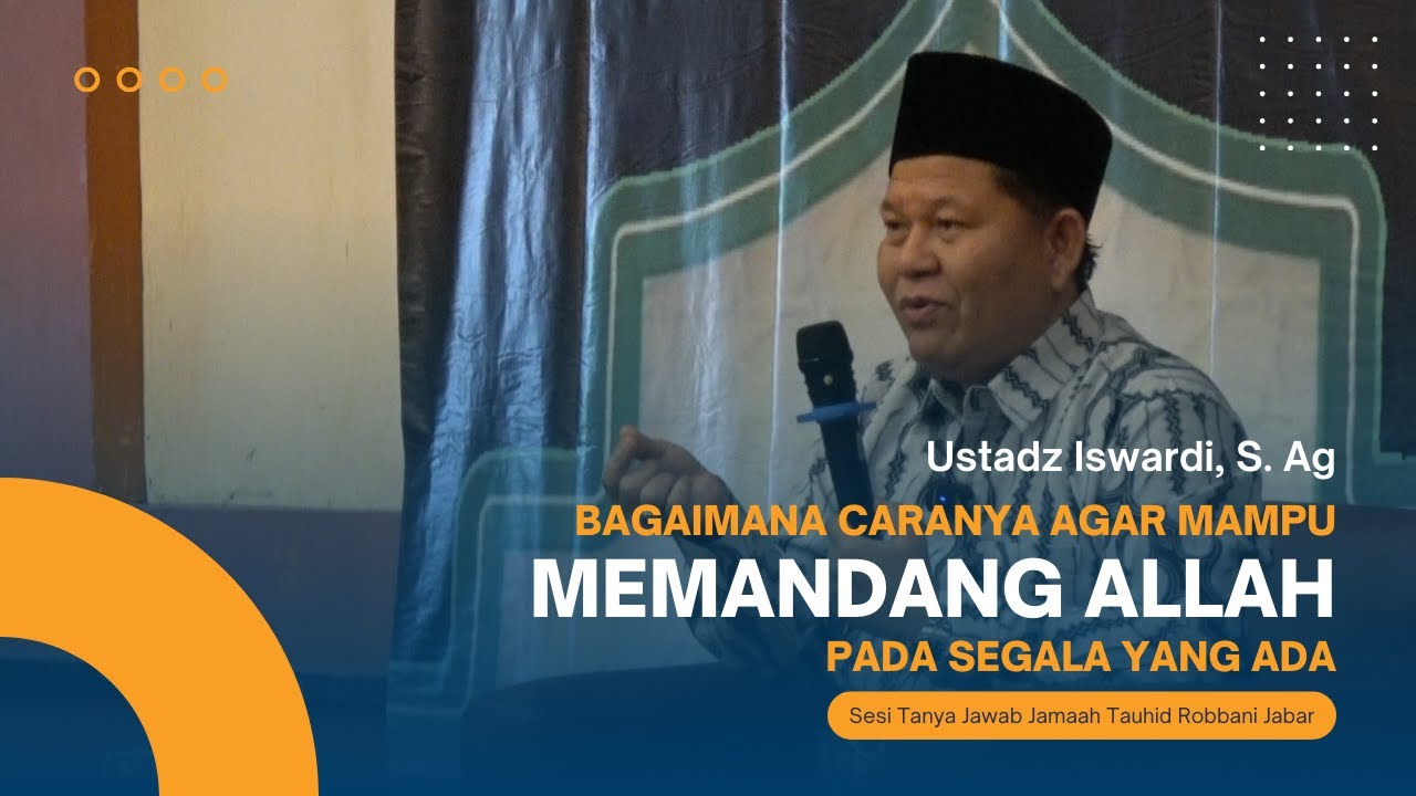 AGAR MAMPU MEMANDANG ALLAH PADA SEGALA YANG ADA - SESI TANYA JAWAB ...