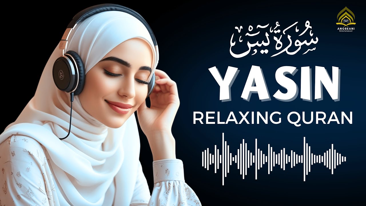 Surah Yasin (Yaseen) سورة يس | Relax Heart touching recitation | SOFT VOICE | Angreani ...