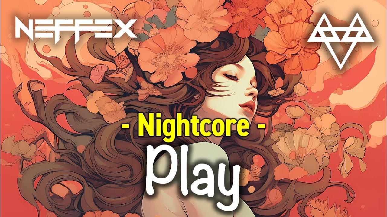 Nightcore - NEFFEX - Play - YouTube