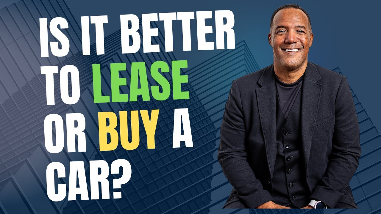 Is It Better To Lease Or Buy A Car? - YouTube