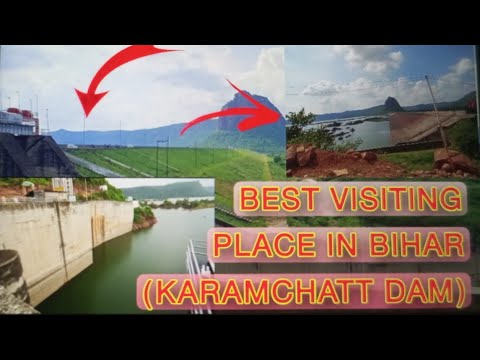 BEST VISITING PLACE IN BIHAR (KARAMCHAT DAM) - YouTube