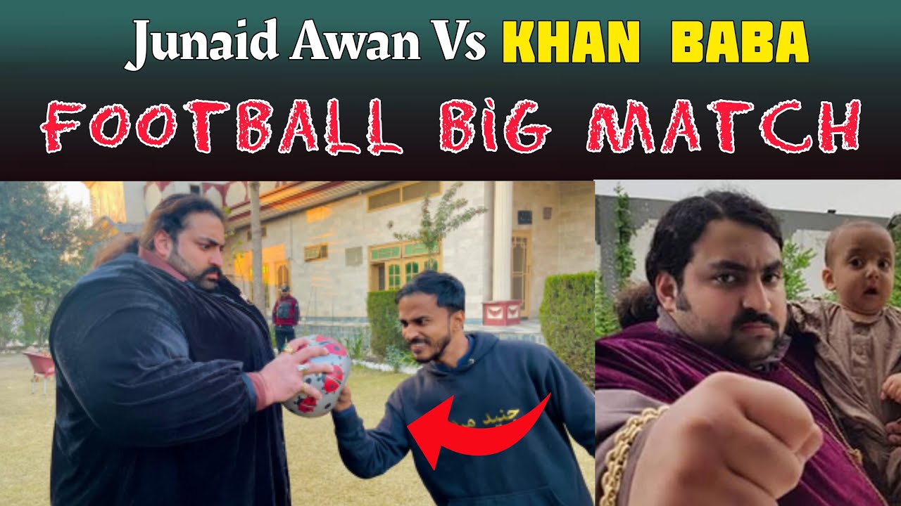 Junaid Awan Vs Khan Baba Football Big Match Who is Winner ???? - YouTube