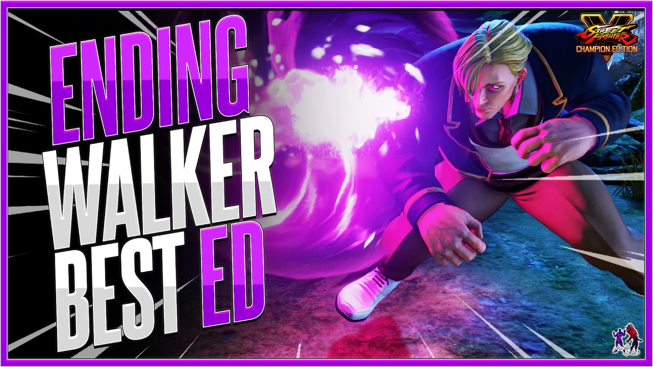 The Young Legend! | SFV Champion Edition - Ending Walker Best ED ...