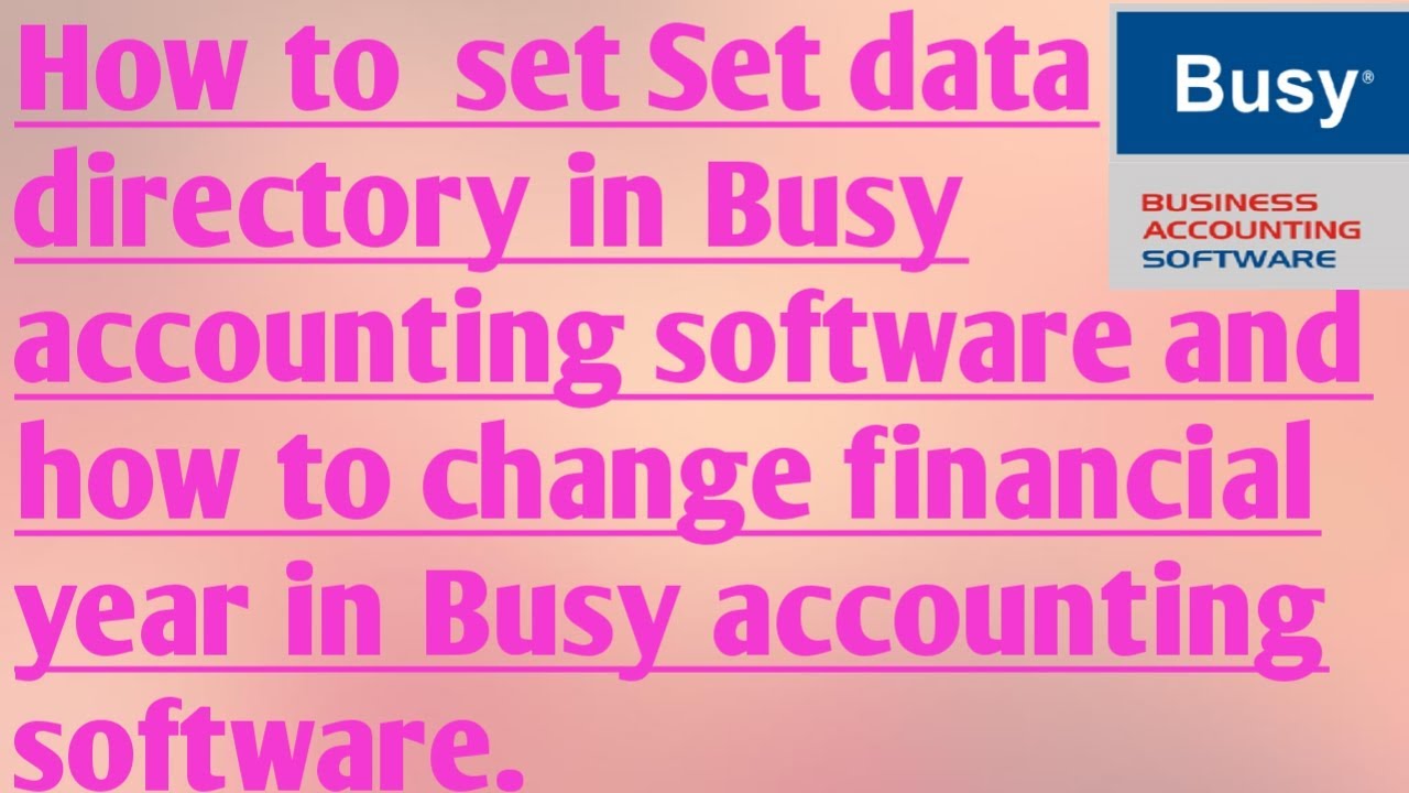 How to set data directory in busy accounting software and change ...