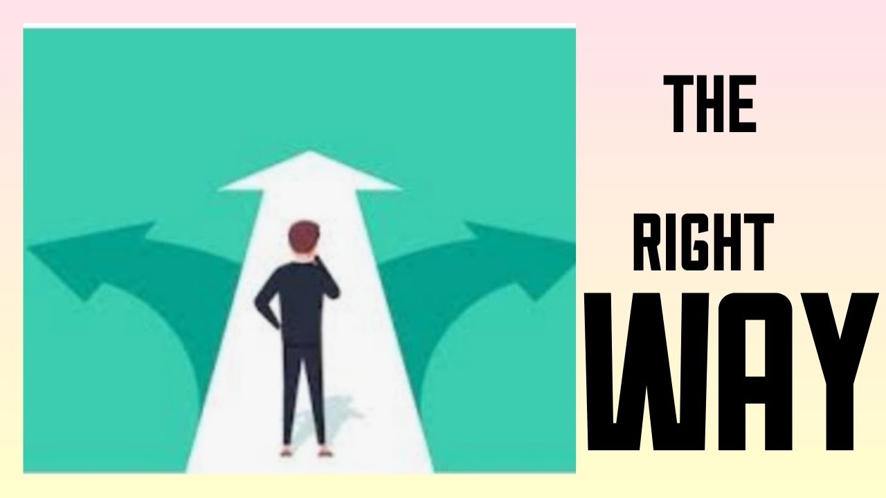 THE RIGHT WAY - YouTube