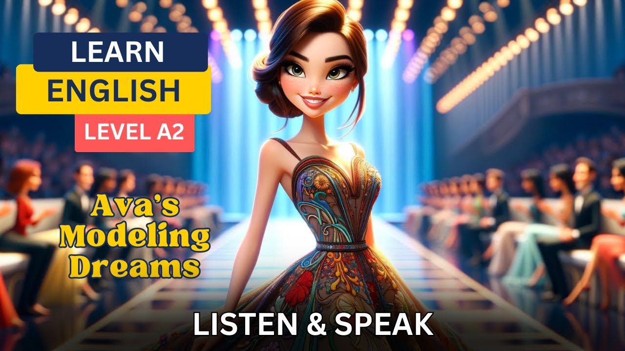 Ava's Modeling Dreams | Learn English through Stories | English ...