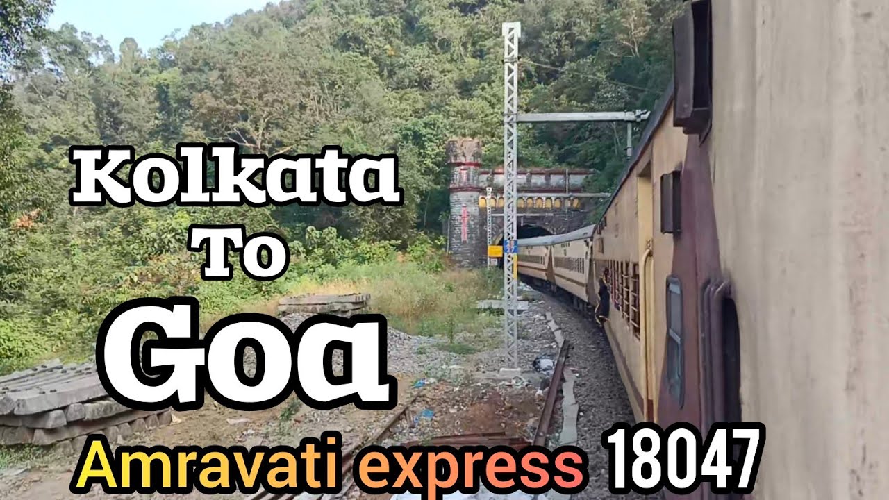 Kolkata to Goa Train Journey | 18047 Amravati Express | Goa Trip Plan ...