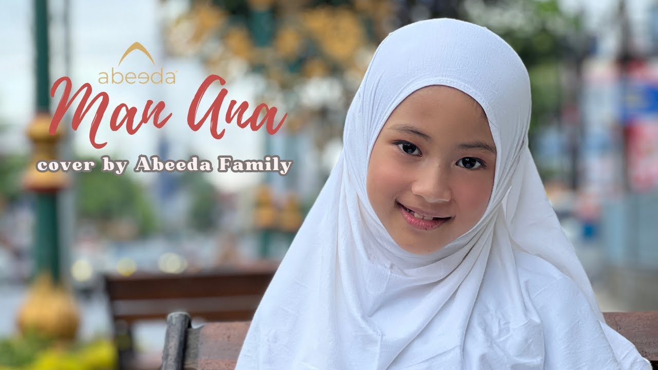 MAN ANA | Cover by ABEEDA FAMILY - YouTube