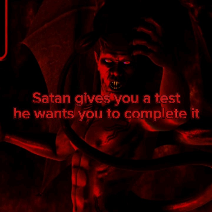 Satan gives you a test he wants you to complete it #satan #shorts - YouTube