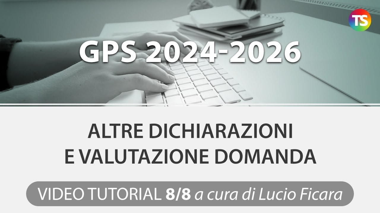 VIDEO TUTORIAL Gps 2024, altre dichiarazioni e valutazione domanda - 8/8 - YouTube