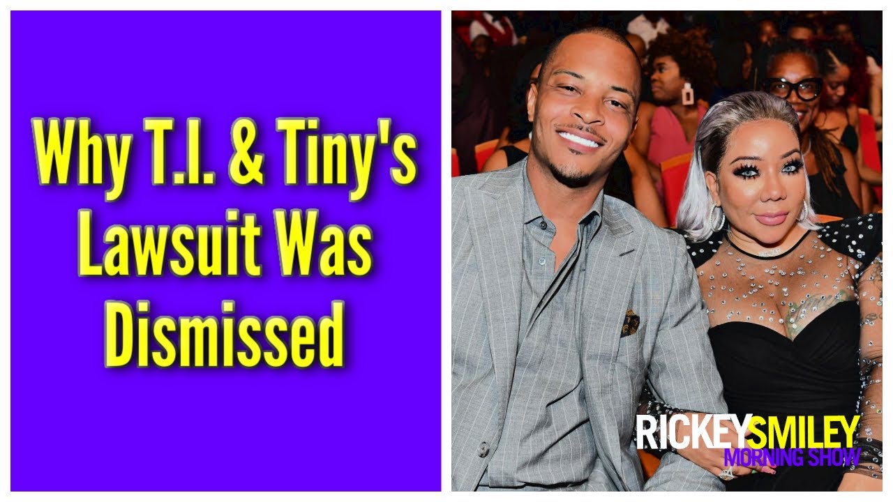 Why T I And Tinys Lawsuit Was Dismissed Youtube