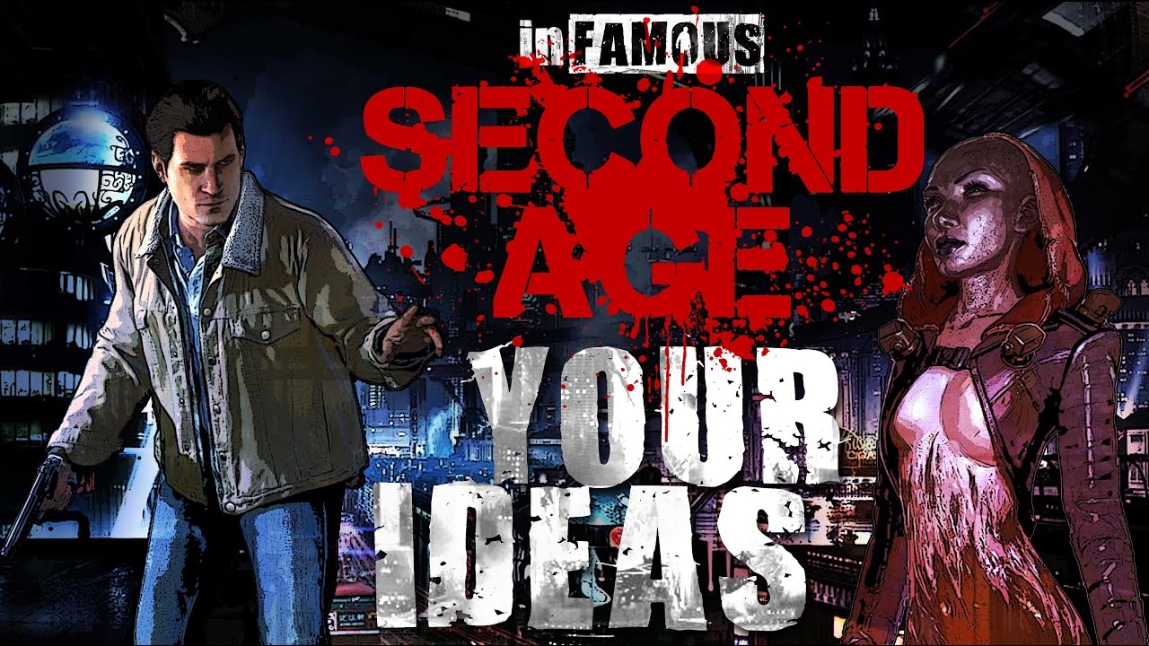 Your Ideas for the Next inFAMOUS! (Second Age Follow-Up Video) - YouTube