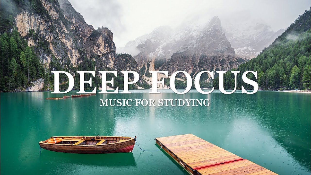 Deep Focus Music To Improve Concentration - Background Music To Focus ...