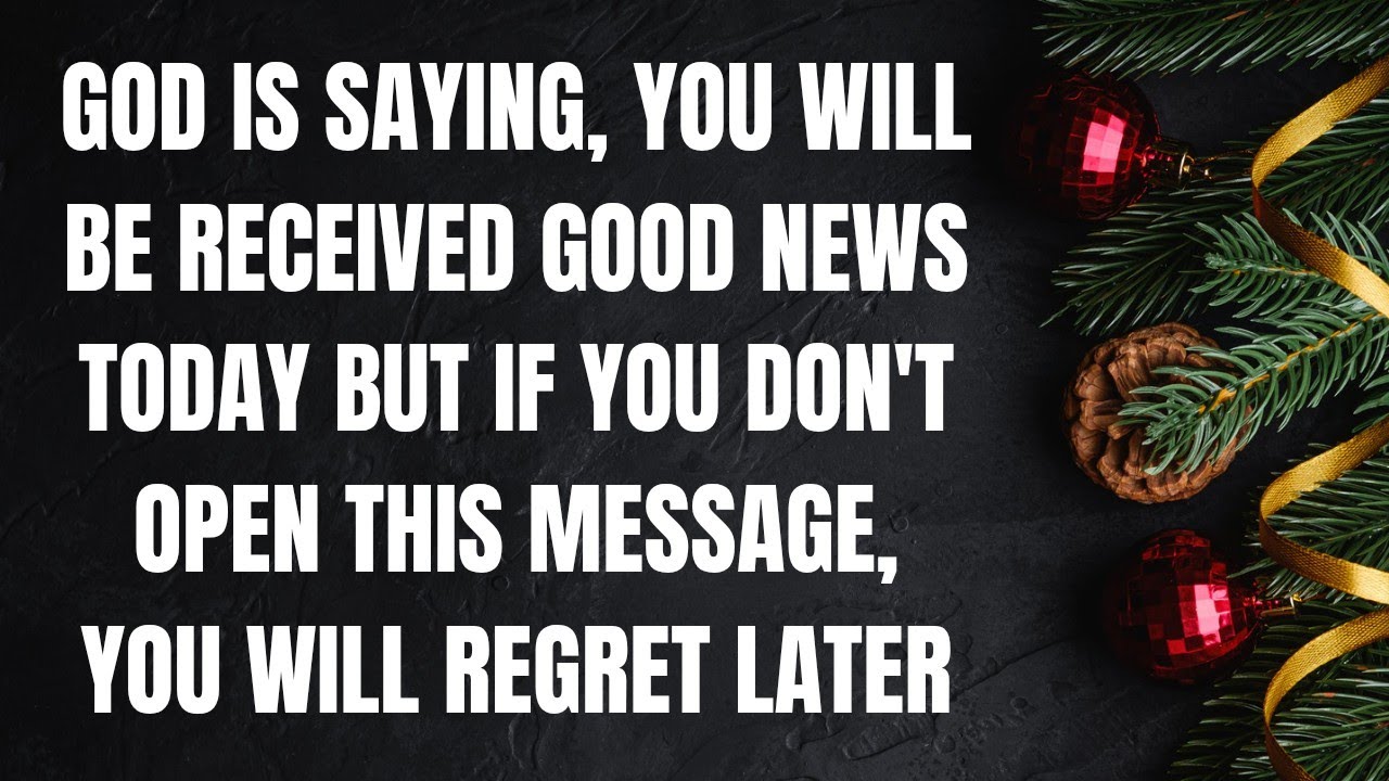 GOD IS SAYING, YOU WILL BE RECEIVED GOOD NEWS TODAY BUT IF YOU DON'T ...