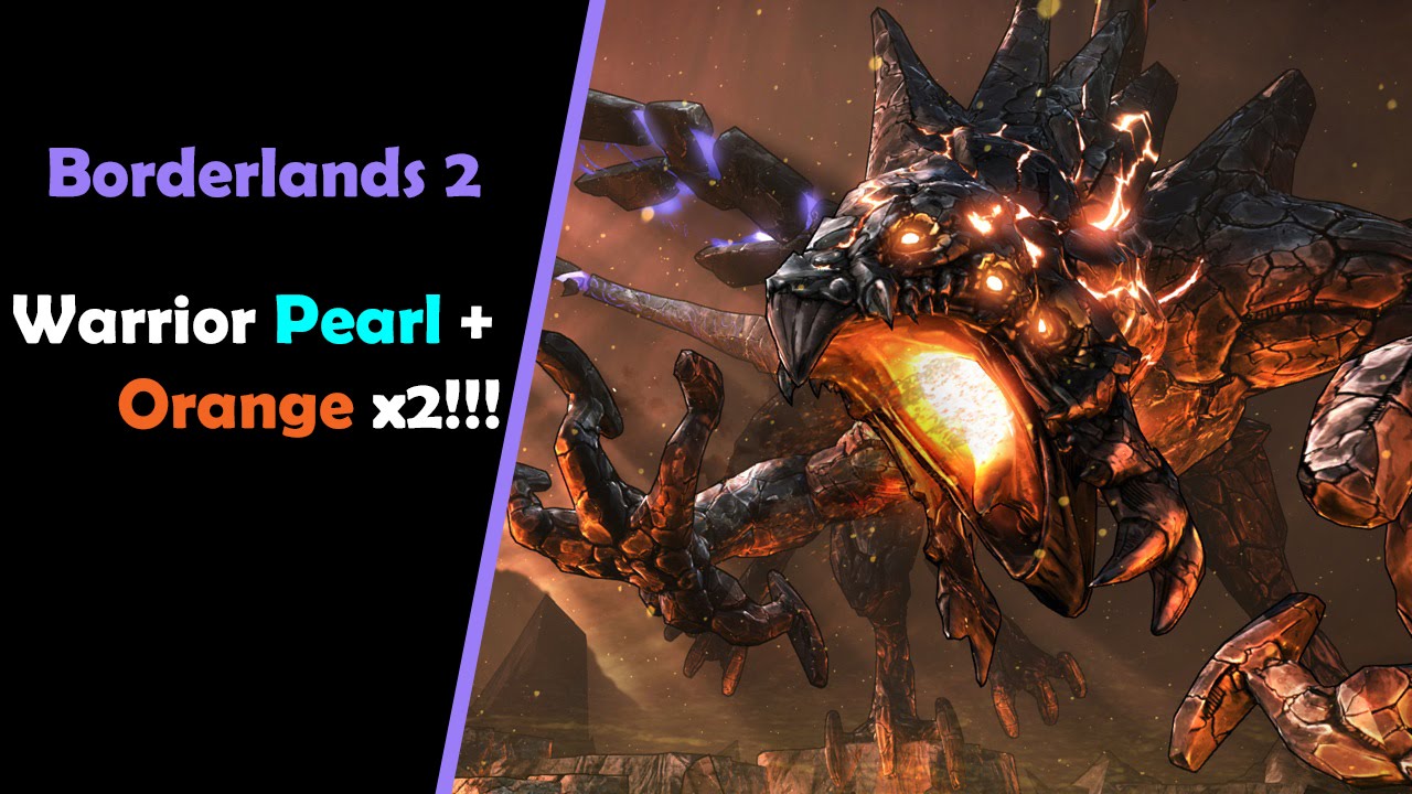The Warrior Pearls and Legendary Galore!!!!!!!! - Borderlands 2 (Ps4 ...