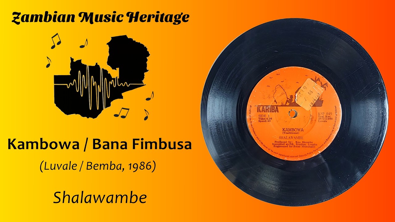 Shalawambe - Kambowa / Bana Fimbusa - Zambian Single (Luvale/Bemba ...